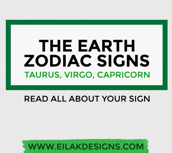 Earth Zodiac Signs: Taurus, Virgo, Capricorn - Eilak Designs